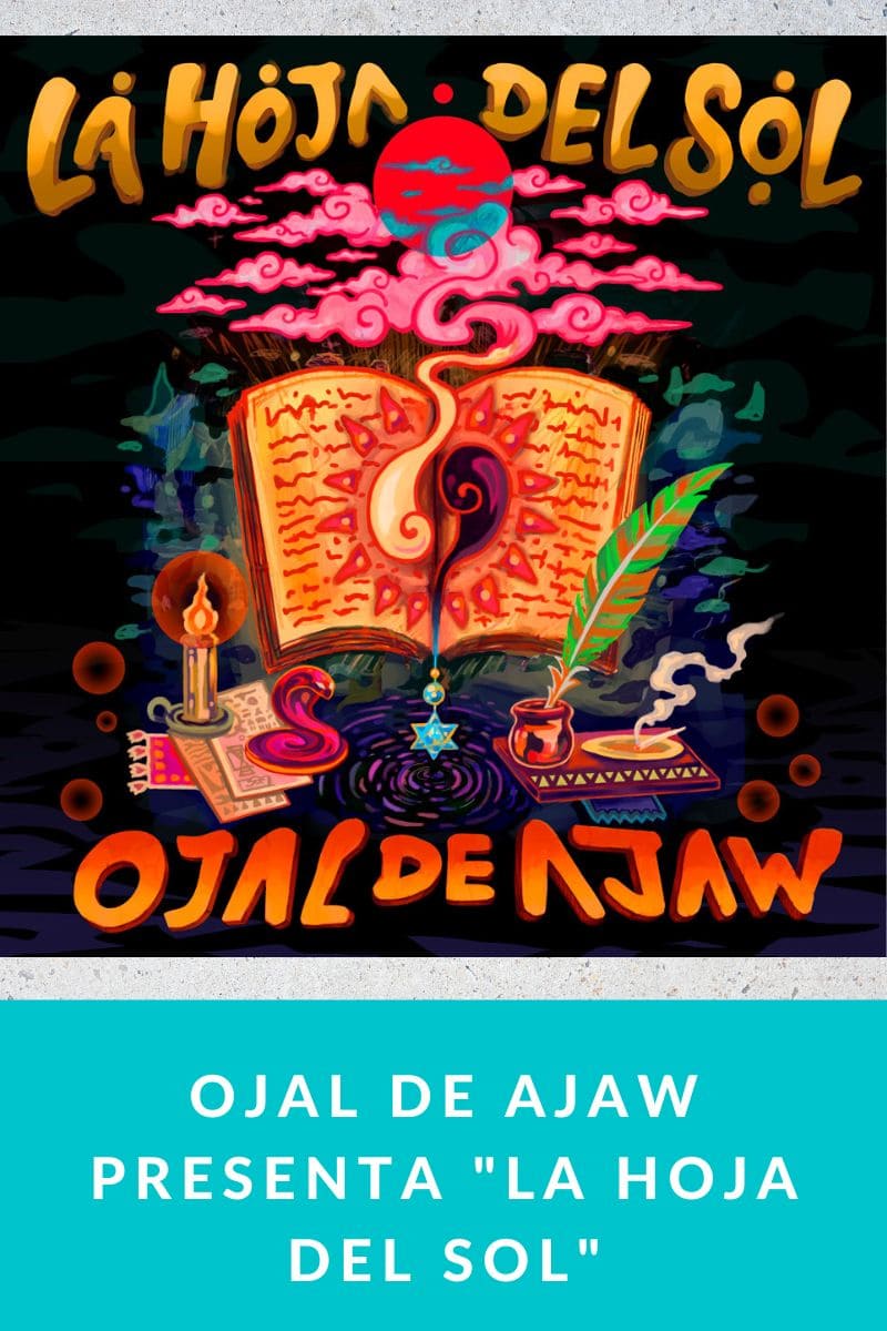 Ojal De Ajaw presenta "La Hoja del Sol" - Munduky